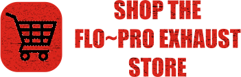 FLO~PRO Performance Exhaust - Official Site